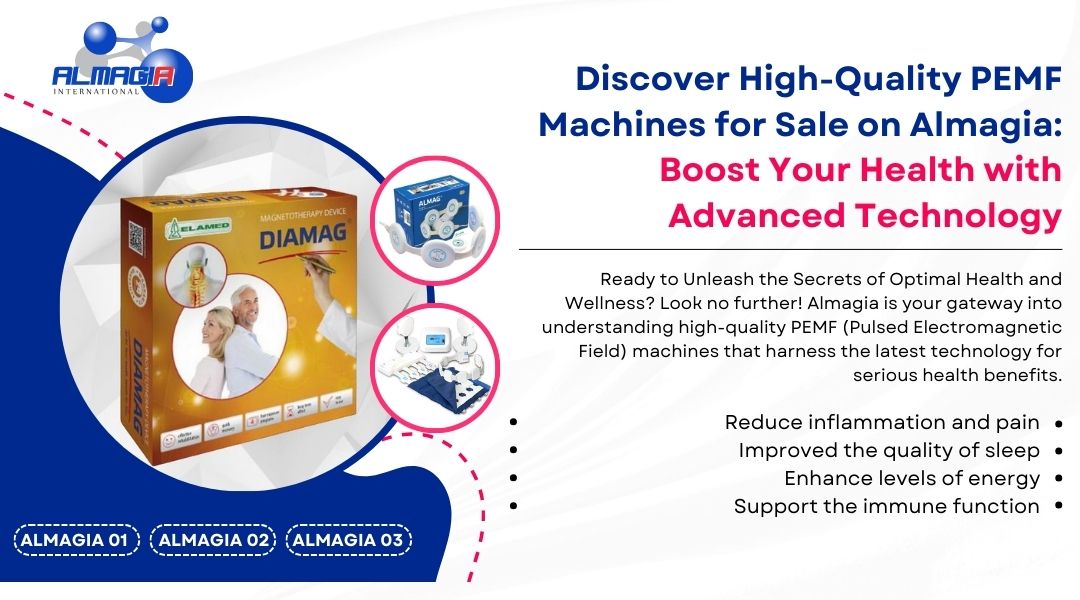 Power Up Your Pain Management with Almagia’s PEMF Machines!